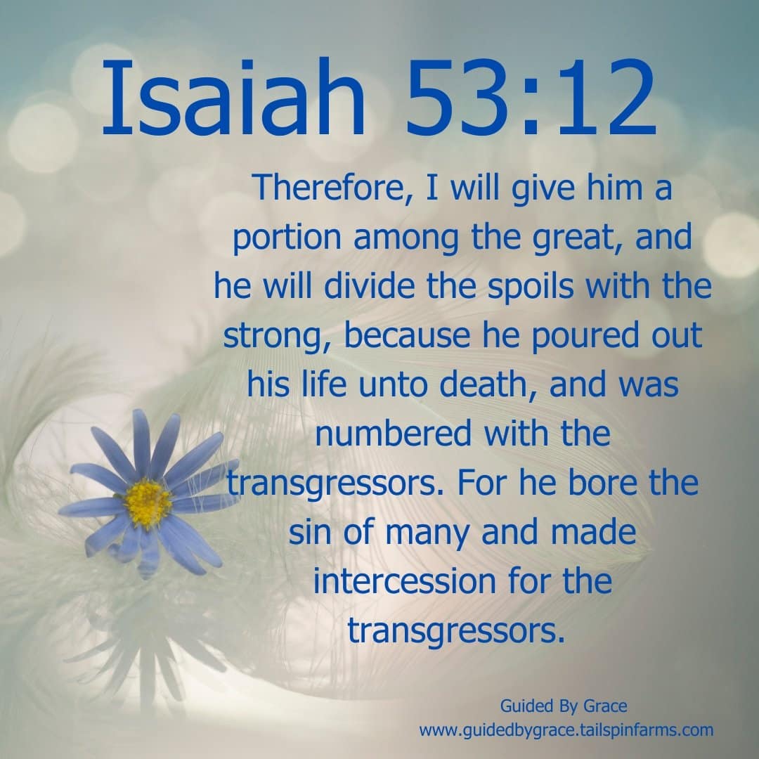 A PORTION AMONG THE GREAT - POURED OUT HIS LIFE UNTO DEATH - MADE ...