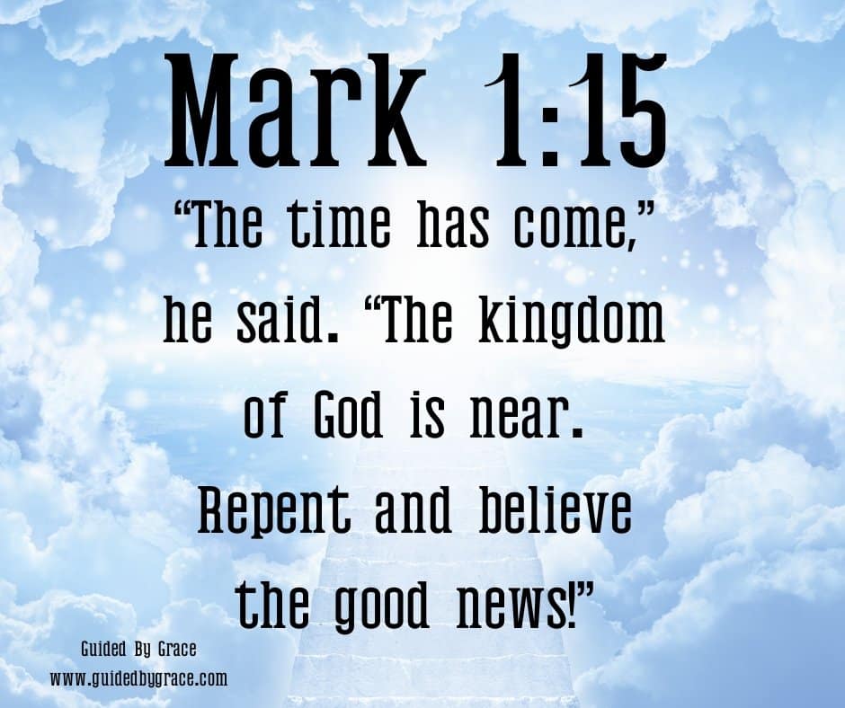 KINGDOM OF GOD / MARK 1:15 - Guided By Grace